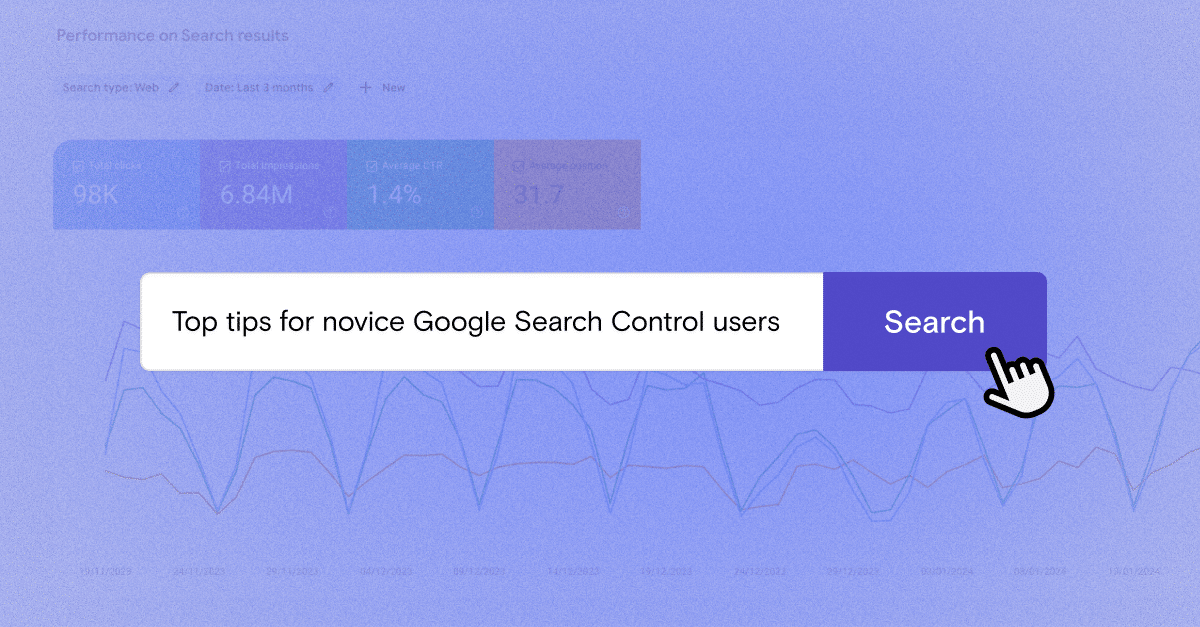 6 Google Search Console Tips for Novice Users